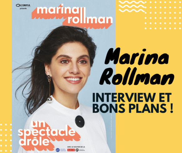 Interview de Marina Rollman : papotage et bons plans